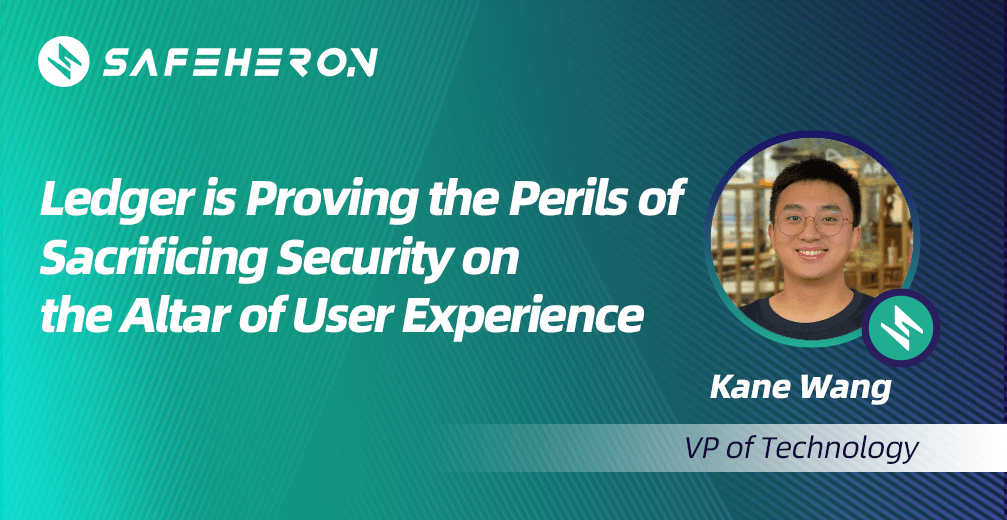 Ledger is Proving the Perils of Sacrificing Security on the Altar of User Experience - Safeheron